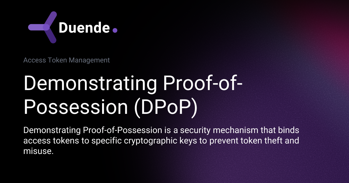 Demonstrating Proof-of-Possession (DPoP) | Duende Software Docs