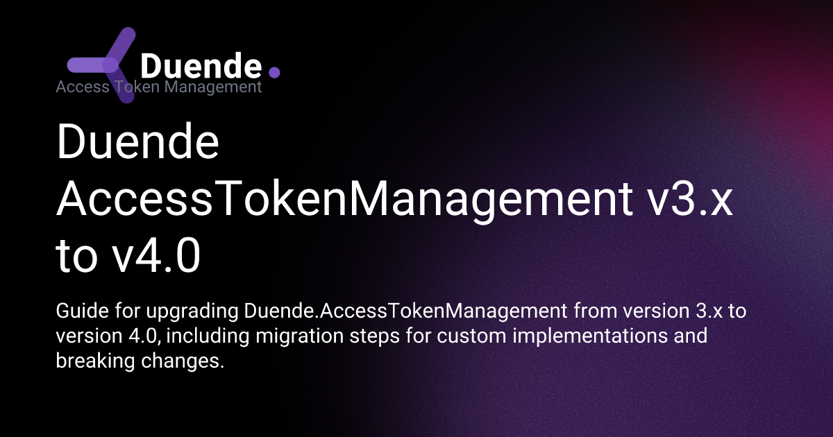 Duende AccessTokenManagement v3.x to v4.0 | Duende Software Docs