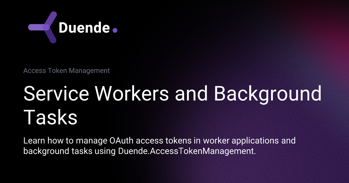 Service Workers and Background Tasks | Duende Software Docs
