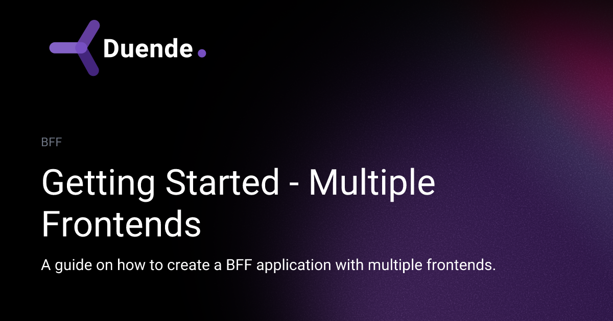 Getting Started - Multiple Frontends | Duende Software Docs