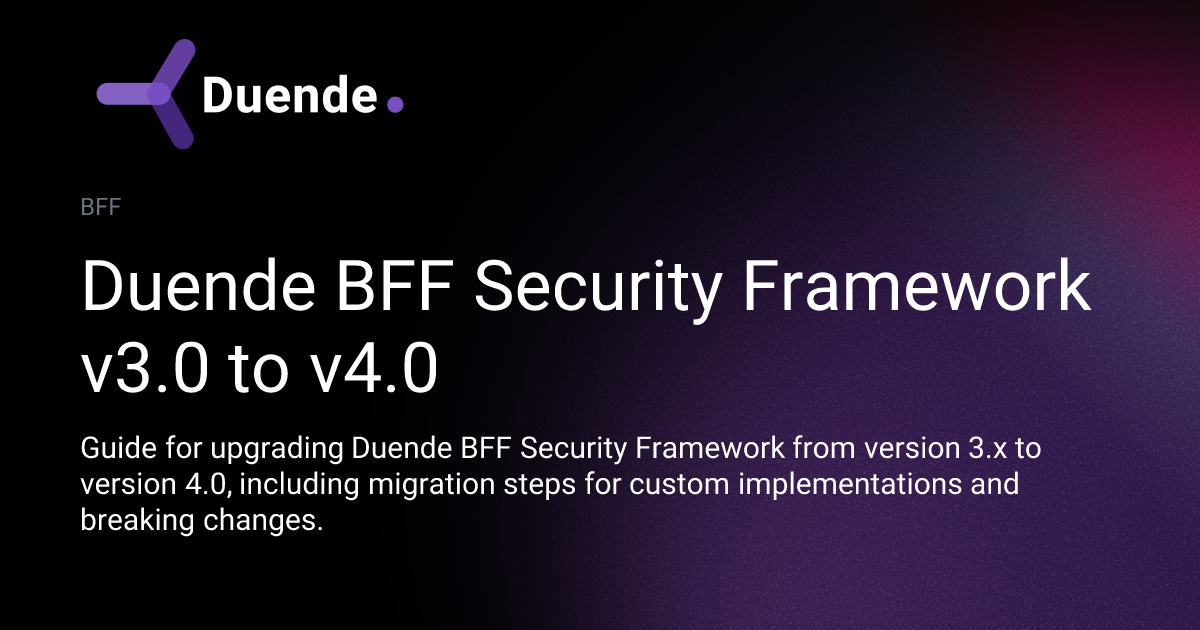 Duende BFF Security Framework v3.0 to v4.0 | Duende Software Docs
