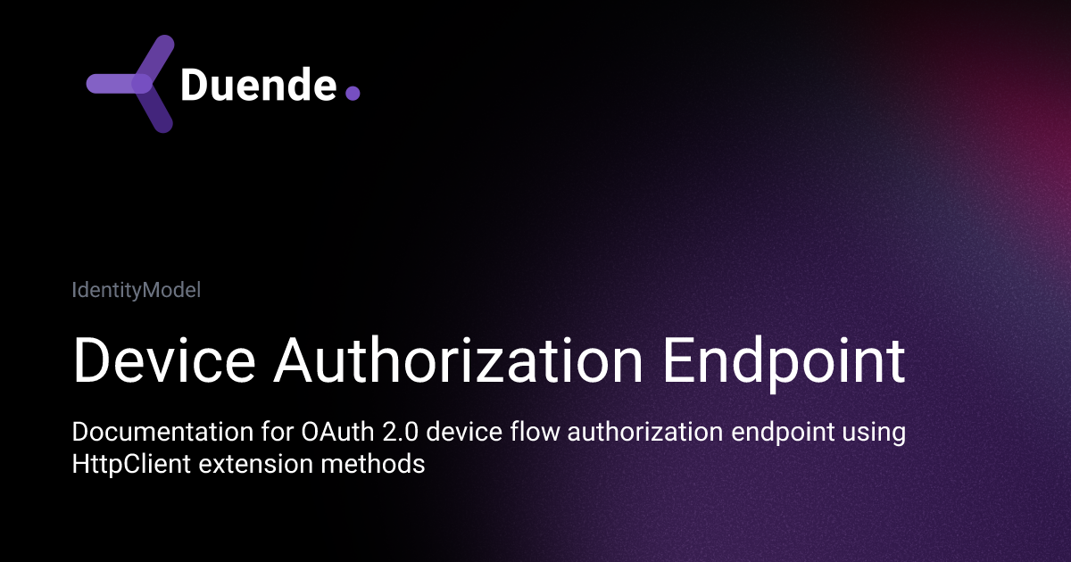 Device Authorization Endpoint | Duende Software Docs