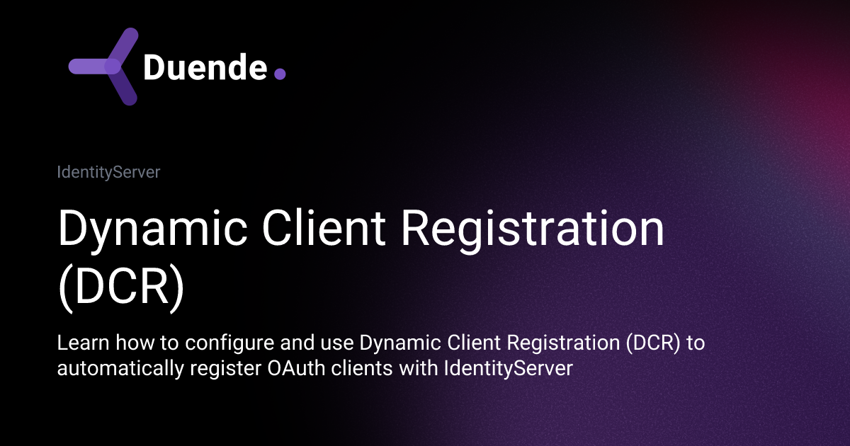 Dynamic Client Registration (DCR) | Duende Software Docs