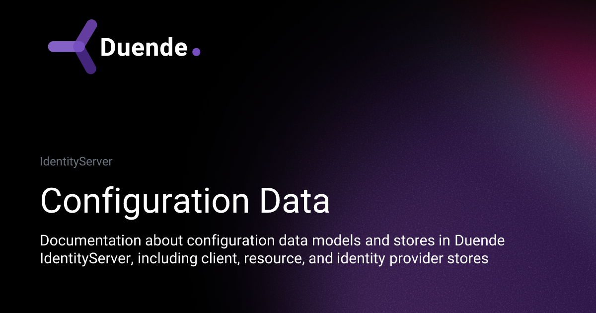 Configuration Data | Duende Software Docs