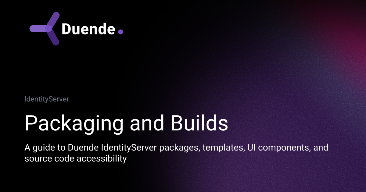 Packaging and Builds | Duende Software Docs