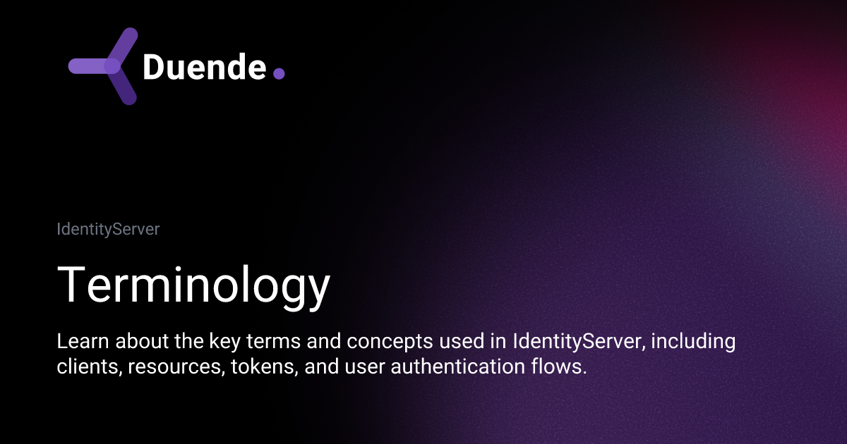 Terminology | Duende Software Docs