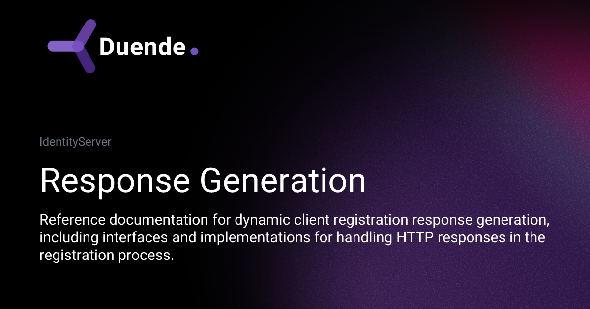 Response Generation | Duende Software Docs