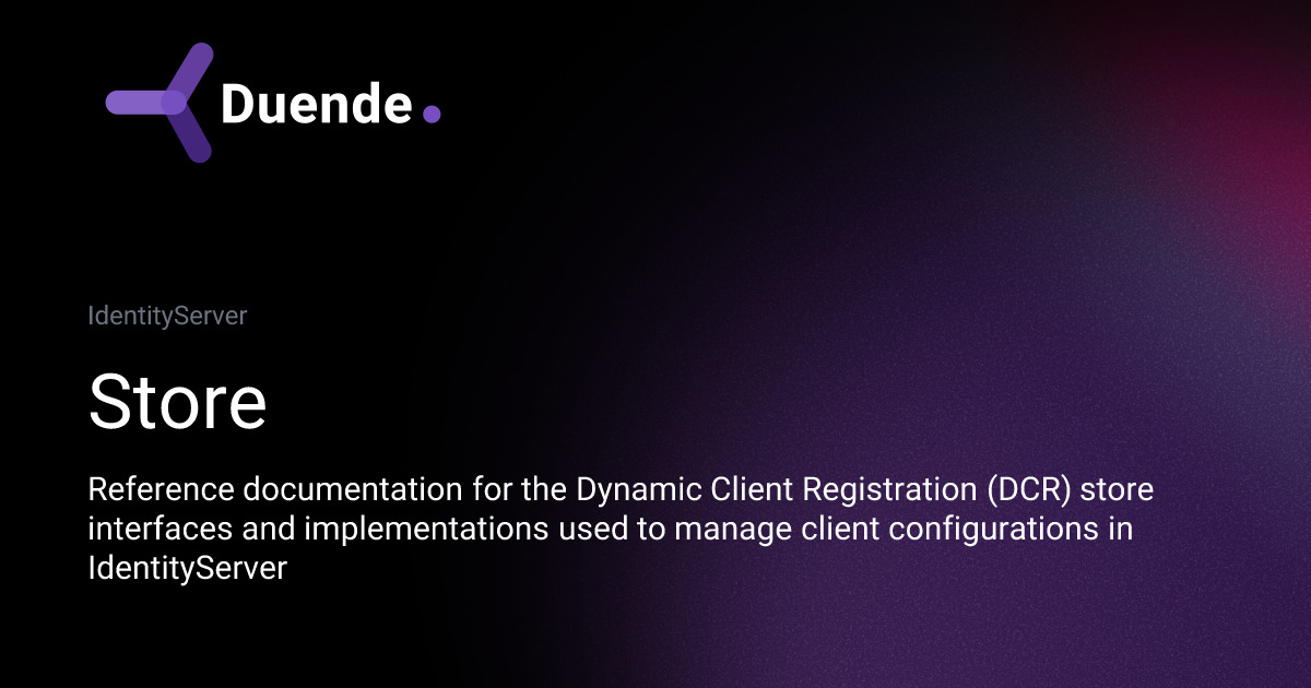 Store | Duende Software Docs