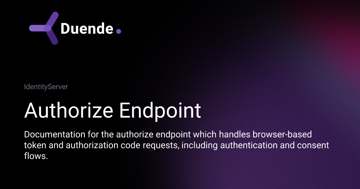 Authorize Endpoint | Duende Software Docs