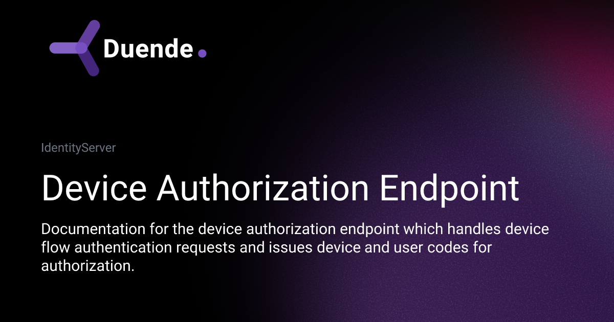 Device Authorization Endpoint | Duende Software Docs