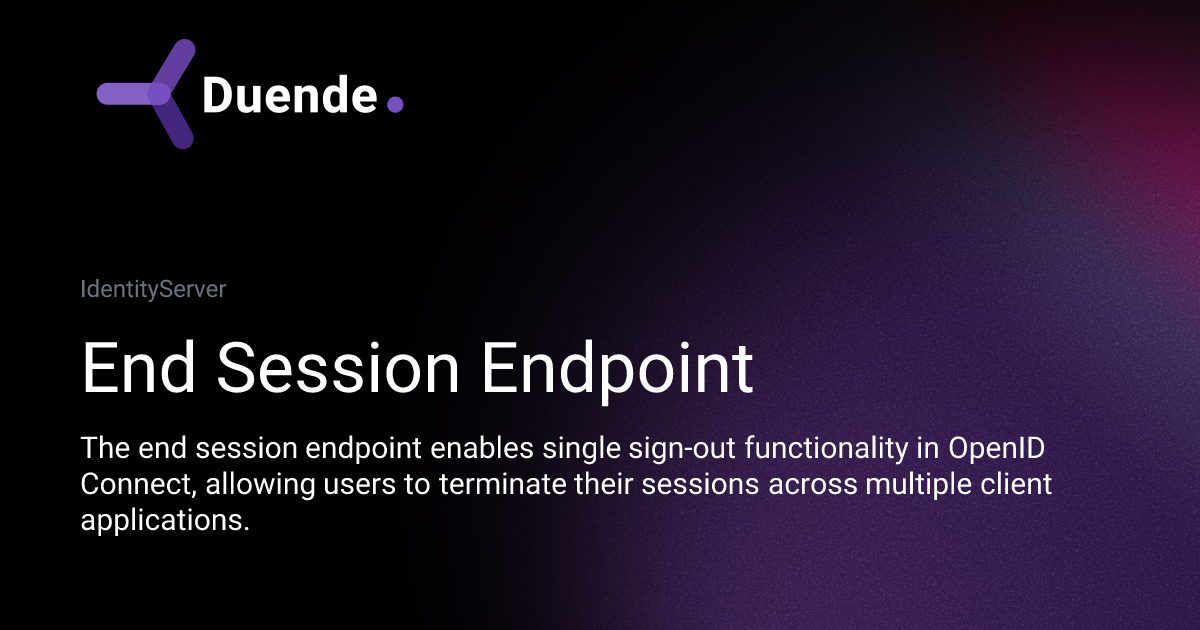 End Session Endpoint | Duende Software Docs