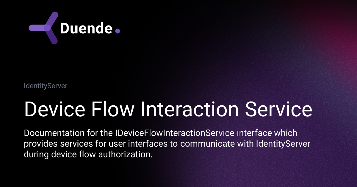 Device Flow Interaction Service Duende Software Docs