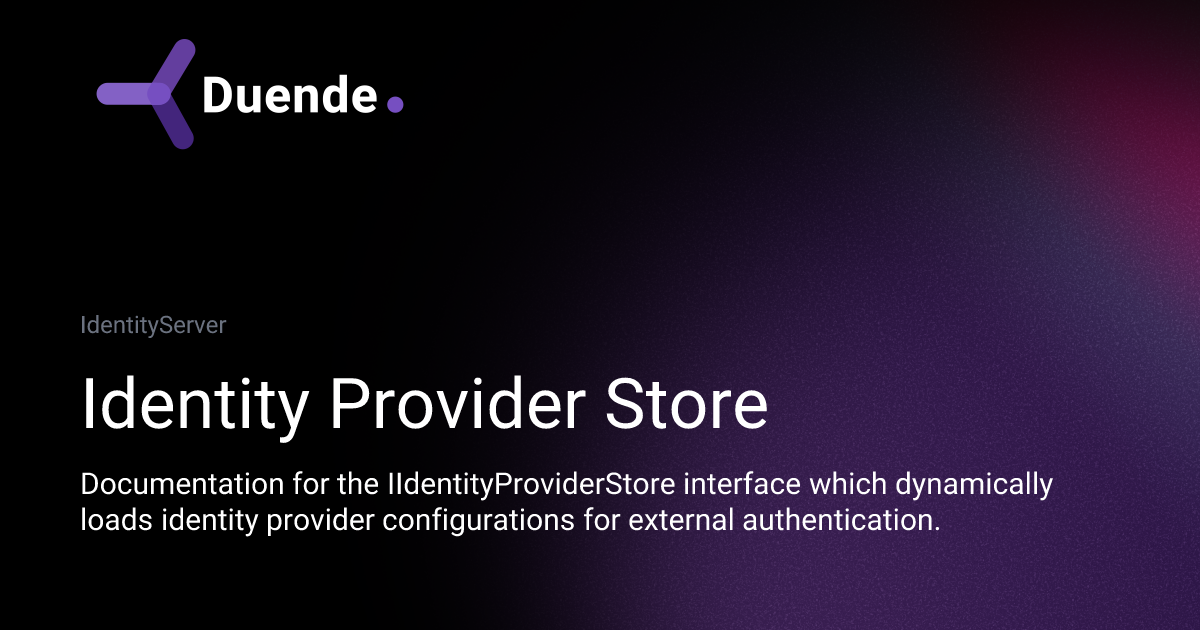 Identity Provider Store | Duende Software Docs