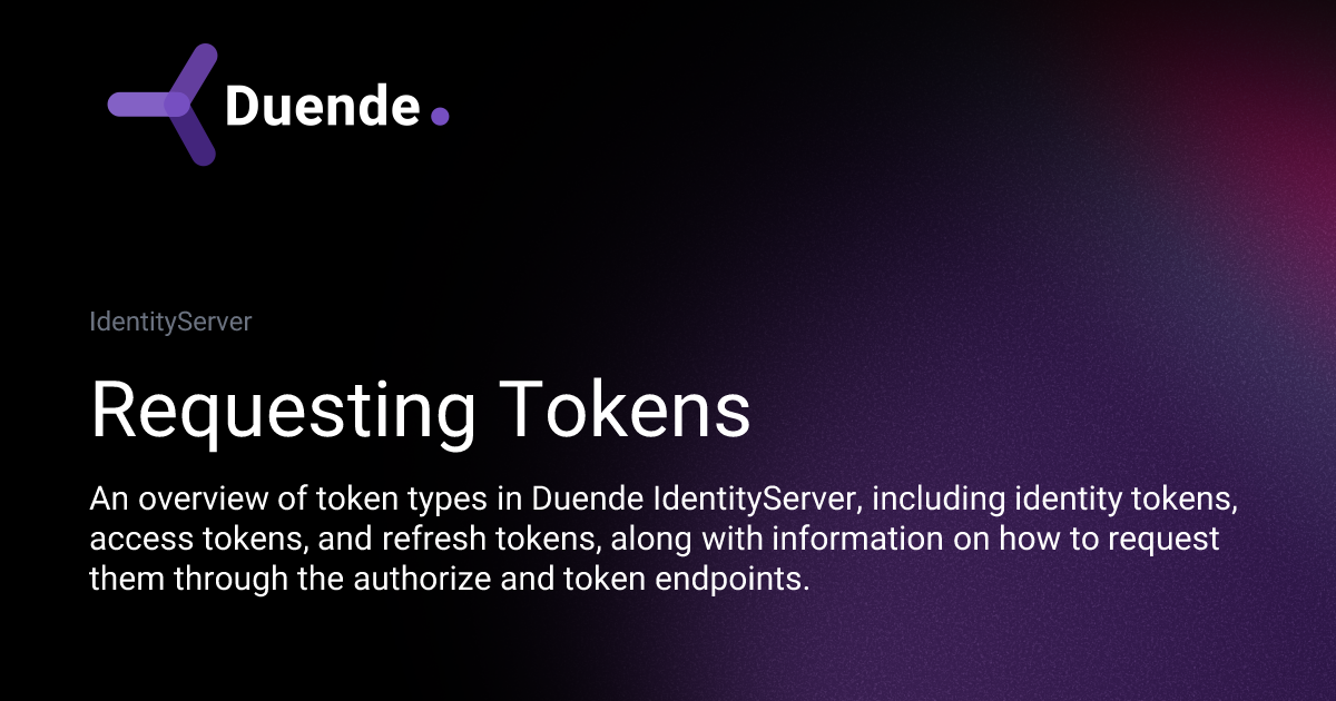 Requesting Tokens | Duende Software Docs