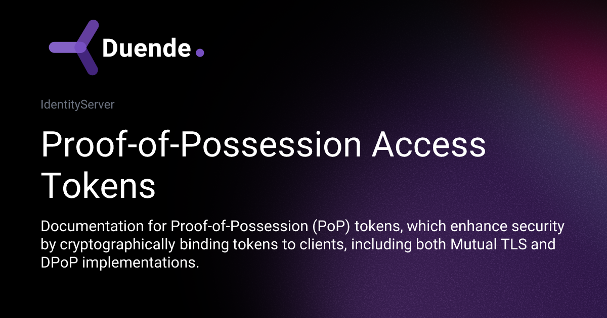 Proof-of-Possession Access Tokens | Duende Software Docs