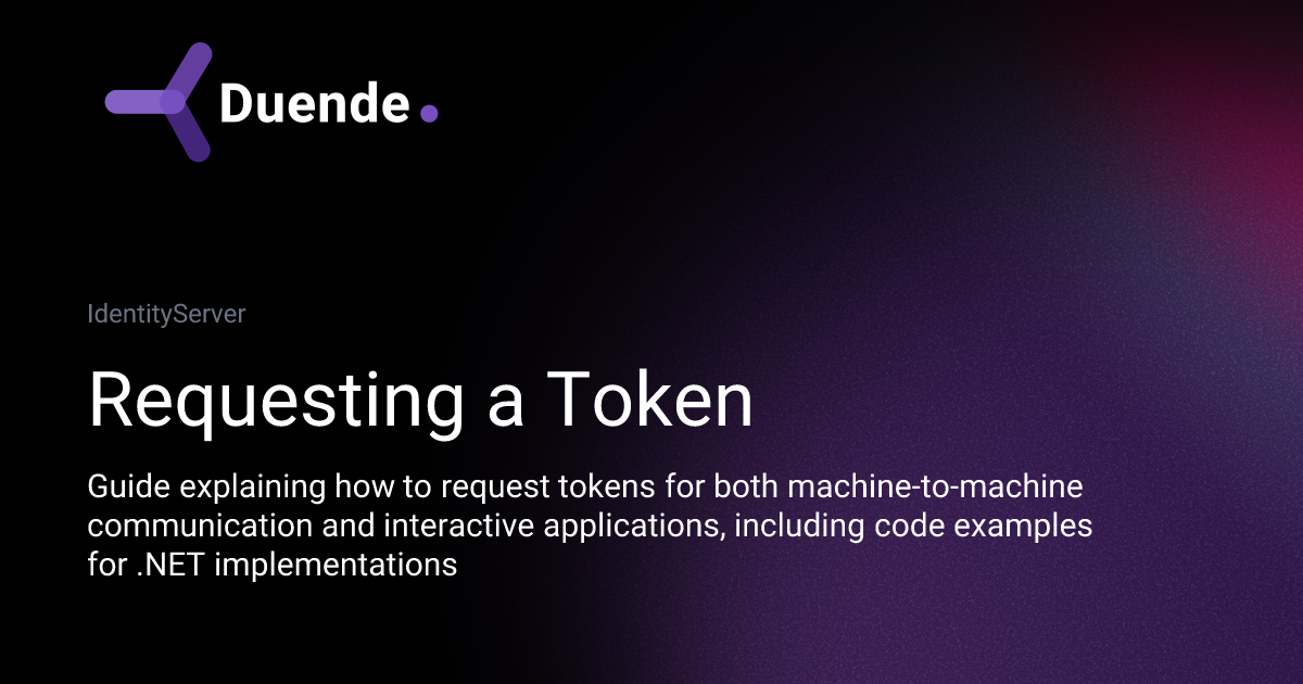 Requesting a Token | Duende Software Docs