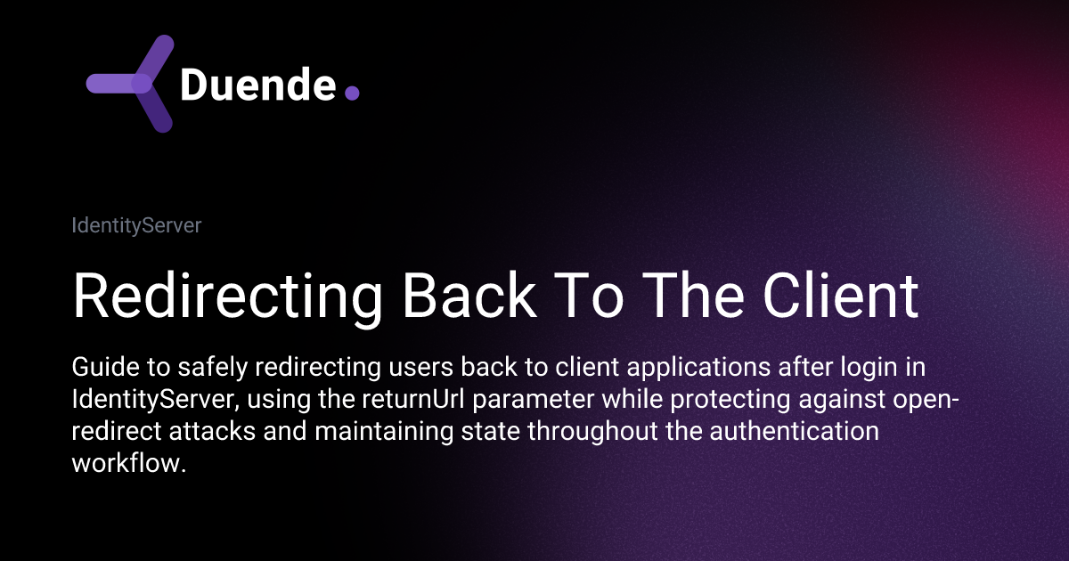 Redirecting Back To The Client | Duende Software Docs