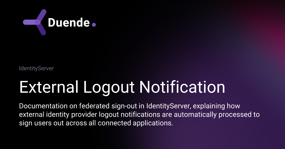 External Logout Notification | Duende Software Docs