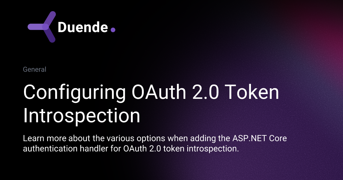 Configuring OAuth 2.0 Token Introspection | Duende Software Docs